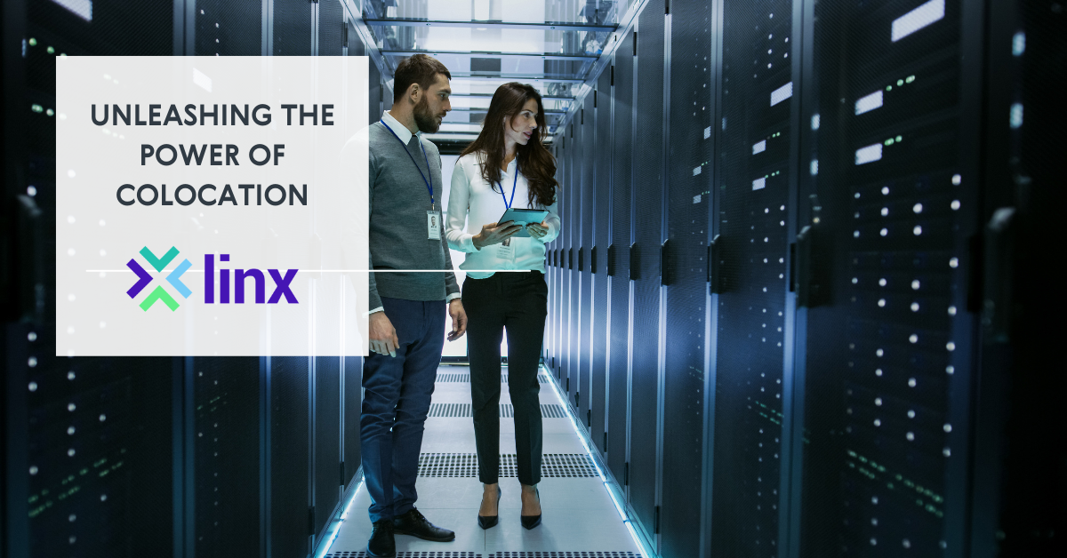 Unleashing The Power of Colocation | Learn More With LINX