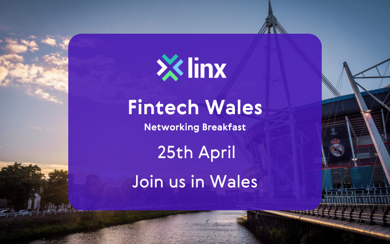 Fintech Wales - Networking Breakfast - LINX
