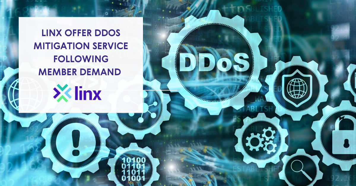 New DDoS Mitigation Service Launched Following Member Demand - LINX